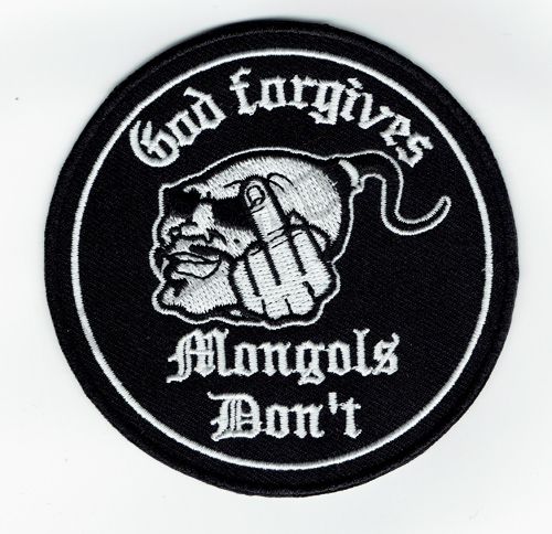 New God Forgives Mongols Don't Motorcycle Club Biker Embroidered Patch ...