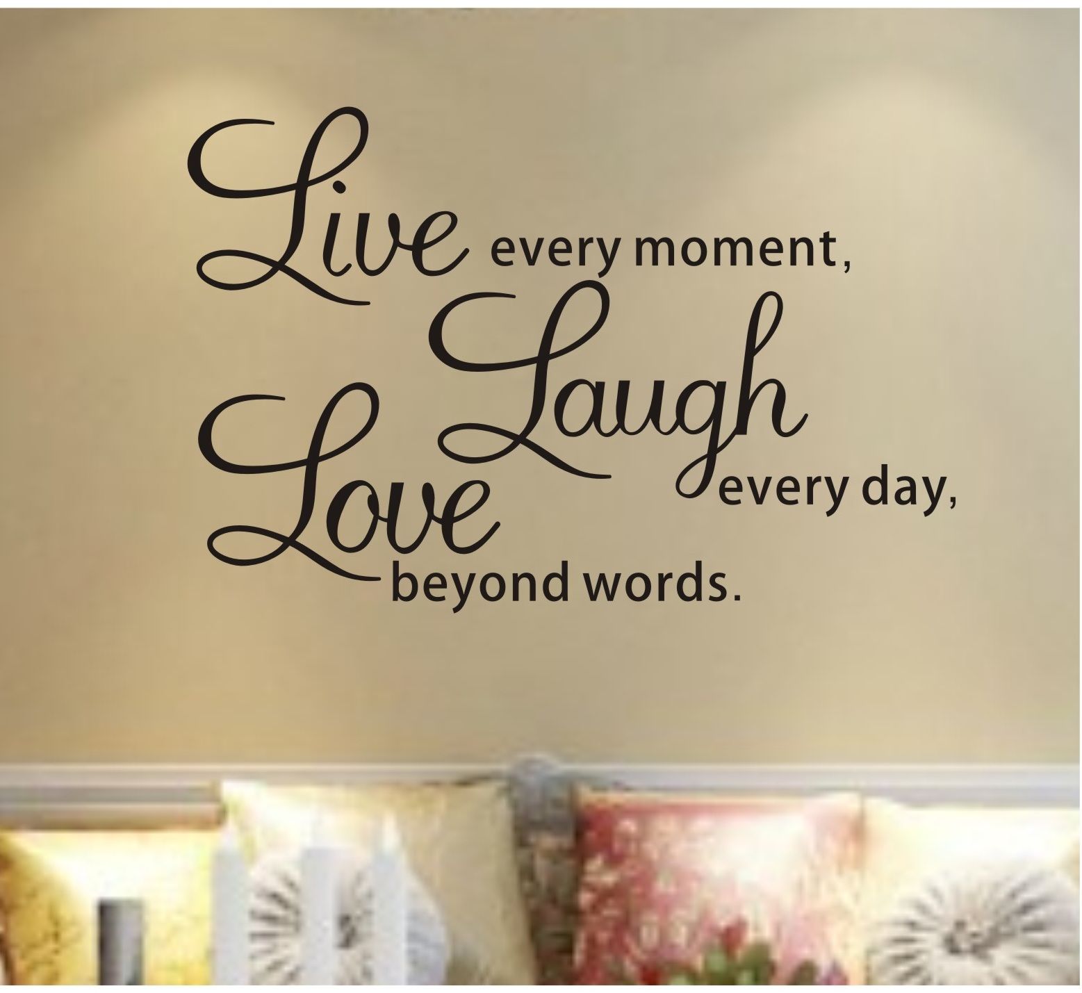Wall Quote Decal - "Live Every Moment, Laugh Every Day, Love Beyond ...
