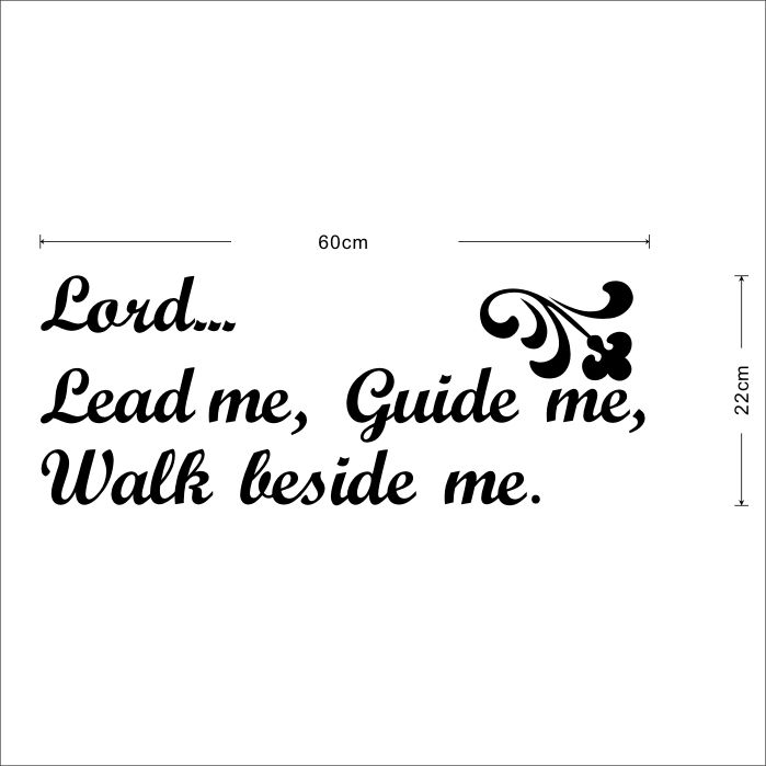 Lord Lead Me Guide Me Walk Beside Me Wall Quotes Decal Words lord-lead-me-guide-me-walk-beside-me-wall-quotes-decal-words