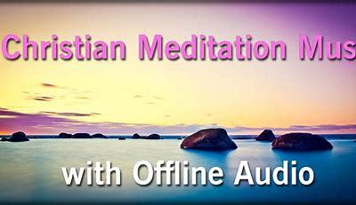 Finding Peace with Christian Meditation Music: A Guide to Unwinding in ...