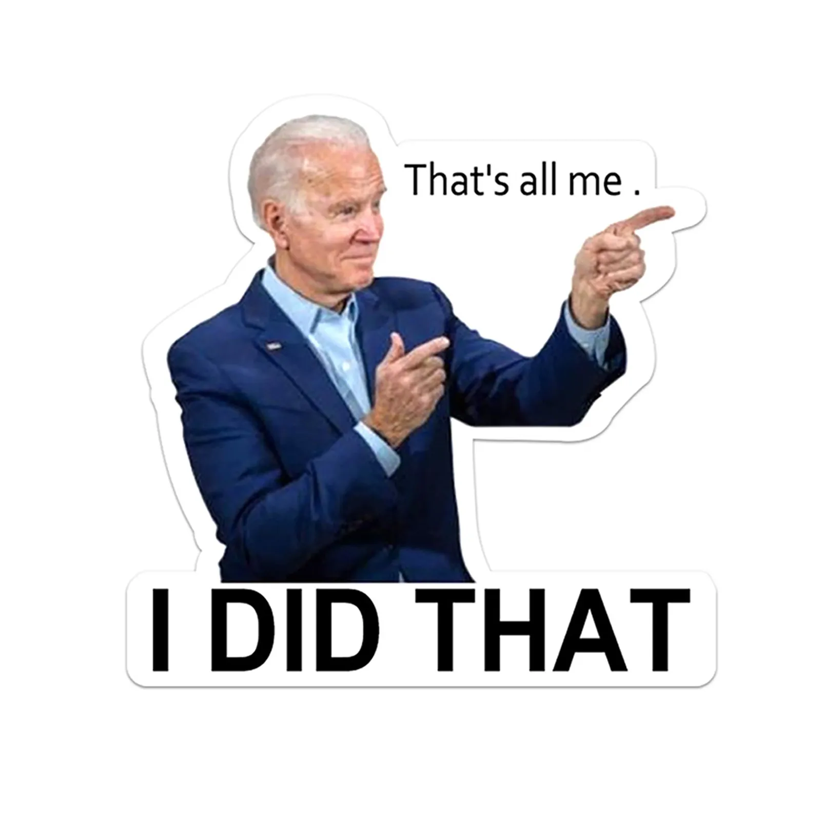 Joe Biden Funny Sticker I Did That Car Sticker Decal Waterproof Joe ...