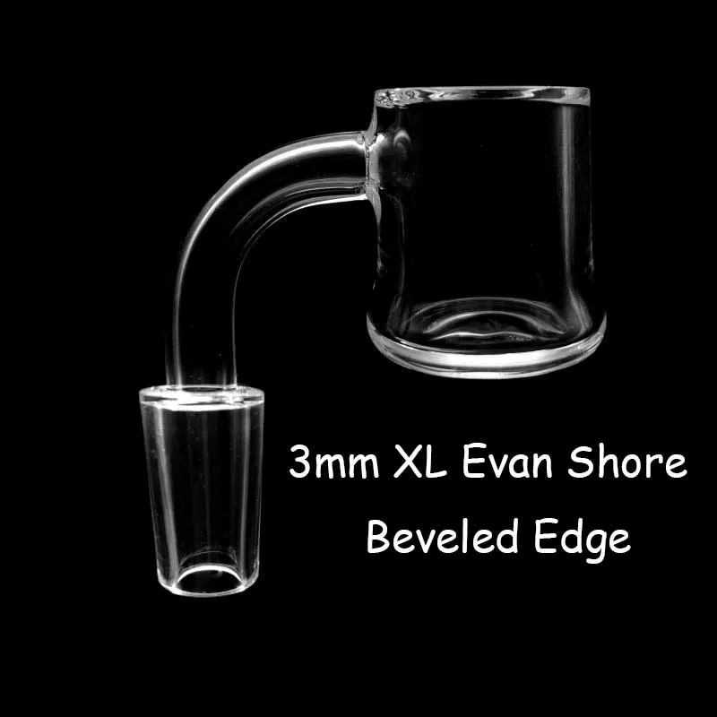 Beveled Edge 3mm XL Evan Shore Quartz Banger 10mm 14mm 18mm Male Female ...